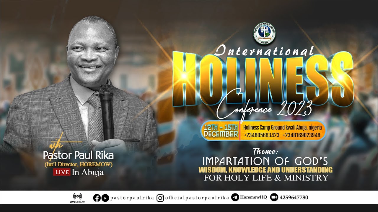INT'L HOLINESS GENERAL CONFERENCE 2023 With Pastor Paul Rika (Day 2 ...