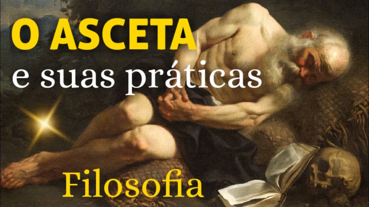 O Asceta e suas práticas - YouTube