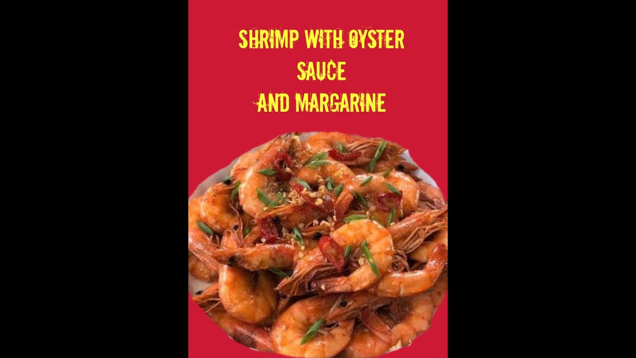 PAANO MAG LUTO NG SHRIMP with OYSTER SAUCE and MARGARINE - YouTube