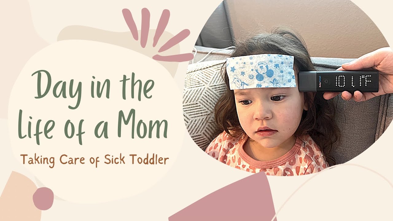Day in the life of a mom | Taking care of sick toddler - YouTube