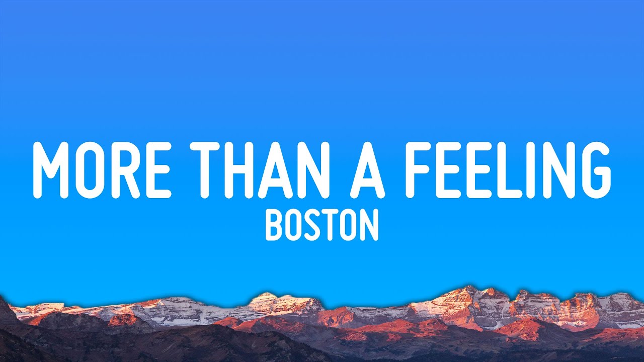 Boston - More Than a Feeling (Lyrics) - YouTube