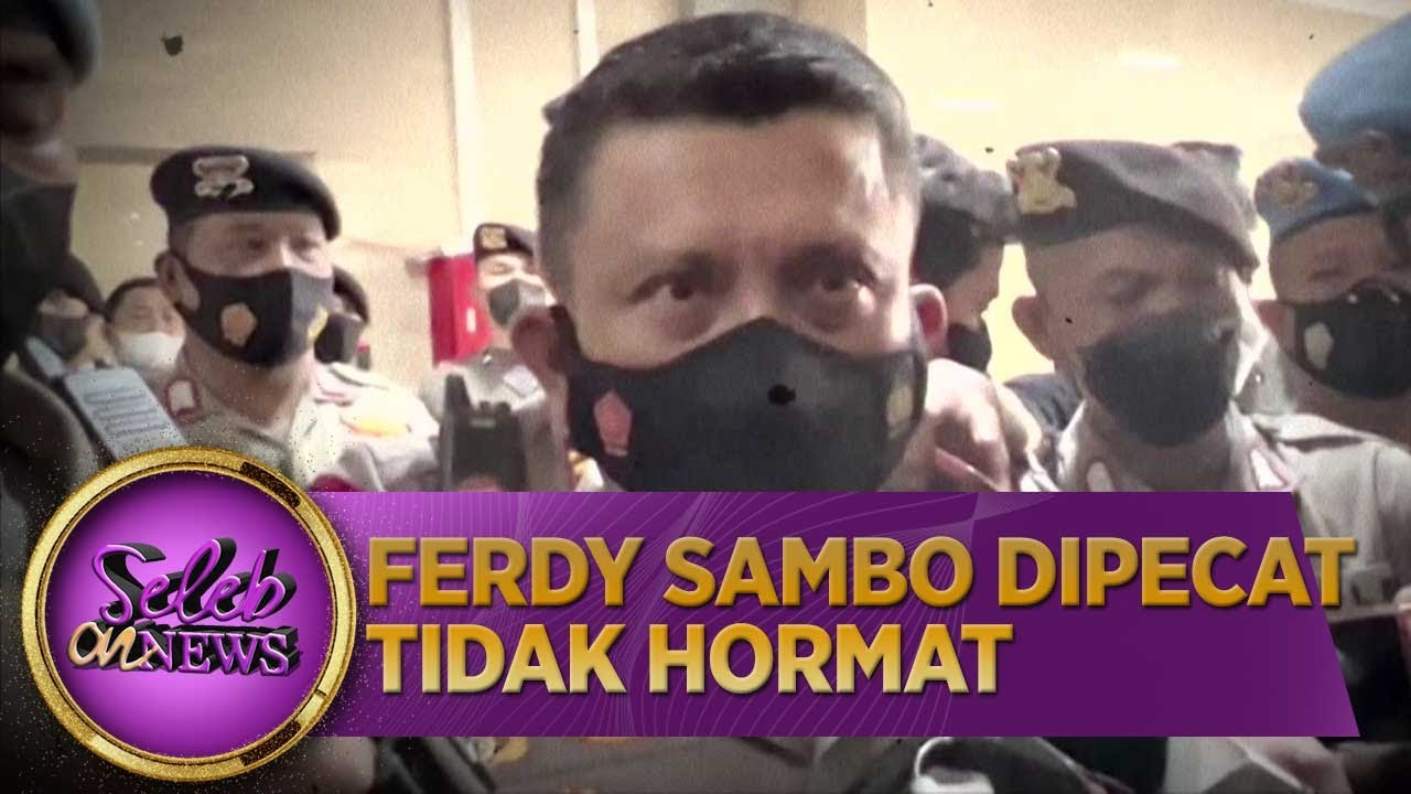 Ferdy Sambo Dipecat Secara Tidak Hormat - Seleb On News - YouTube