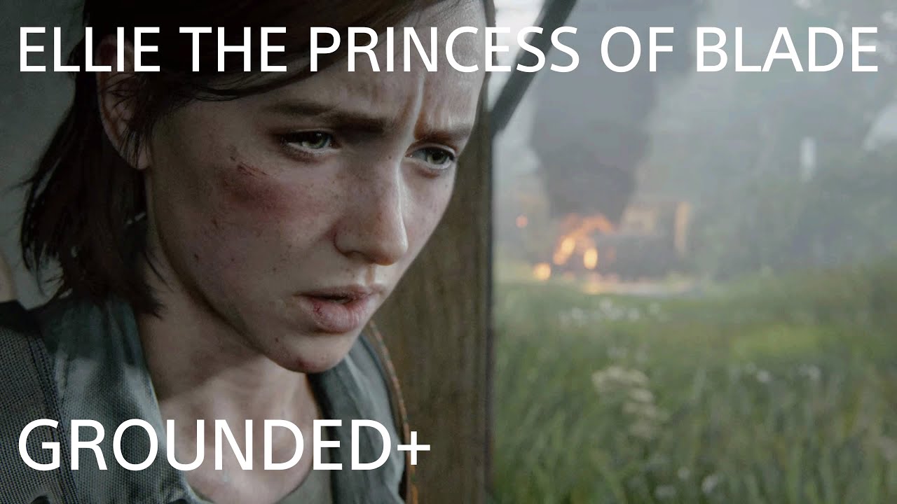 THE LAST OF US PART II (PS5 60FPS) GROUNDED+ ELLIE THE PRINCESS OF ...