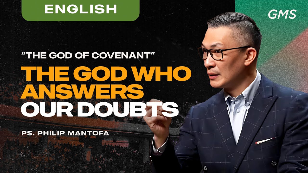 English | The God Who Answers Our Doubts - Ps. Philip Mantofa (Official ...