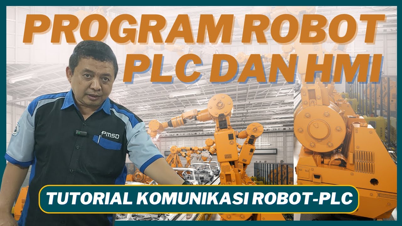 Tutorial Pemrograman Komunikasi Robot, PLC, dan HMI: Cara Cerdas Atasi ...
