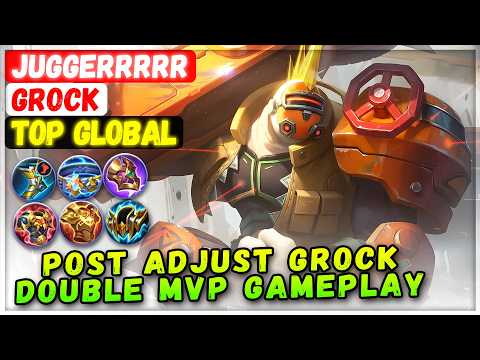 Post Adjust Grock Double MVP Gameplay [ Top Global Grock ] Juggerrrrr - Mobile Legends Build