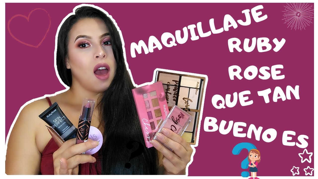 MAQUILLAJE 💄 completo con RUBY ROSE que tan BUENOS son estos PRODUCTOS ...