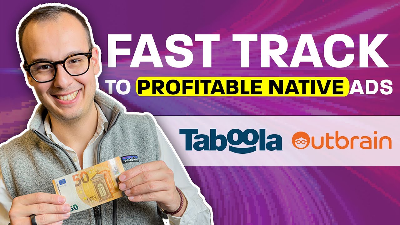 The Fast Track To Profitable Native Ads (Taboola Ads / Outbrain Ads)? - YouTube