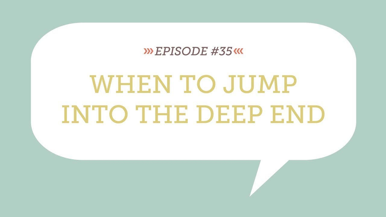 WPT #35: When to Jump into the Deep End - YouTube