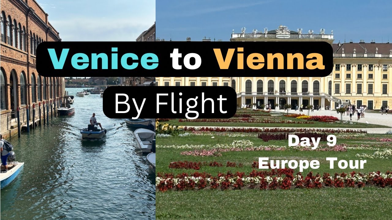 Flying from Venice to Vienna : Adventure Awaits! || Day 9 of my Europe ...