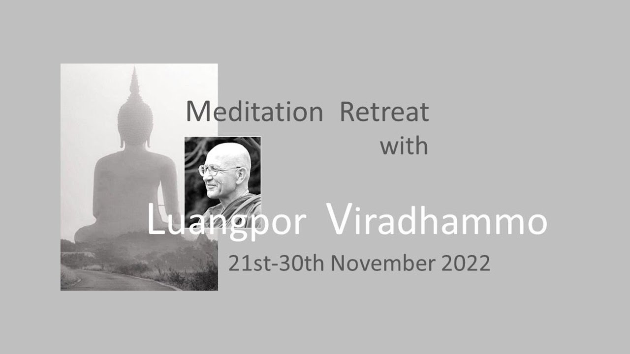 Day 2- Luangpor Viradhammo: Reflections and Guided Meditation – morning ...