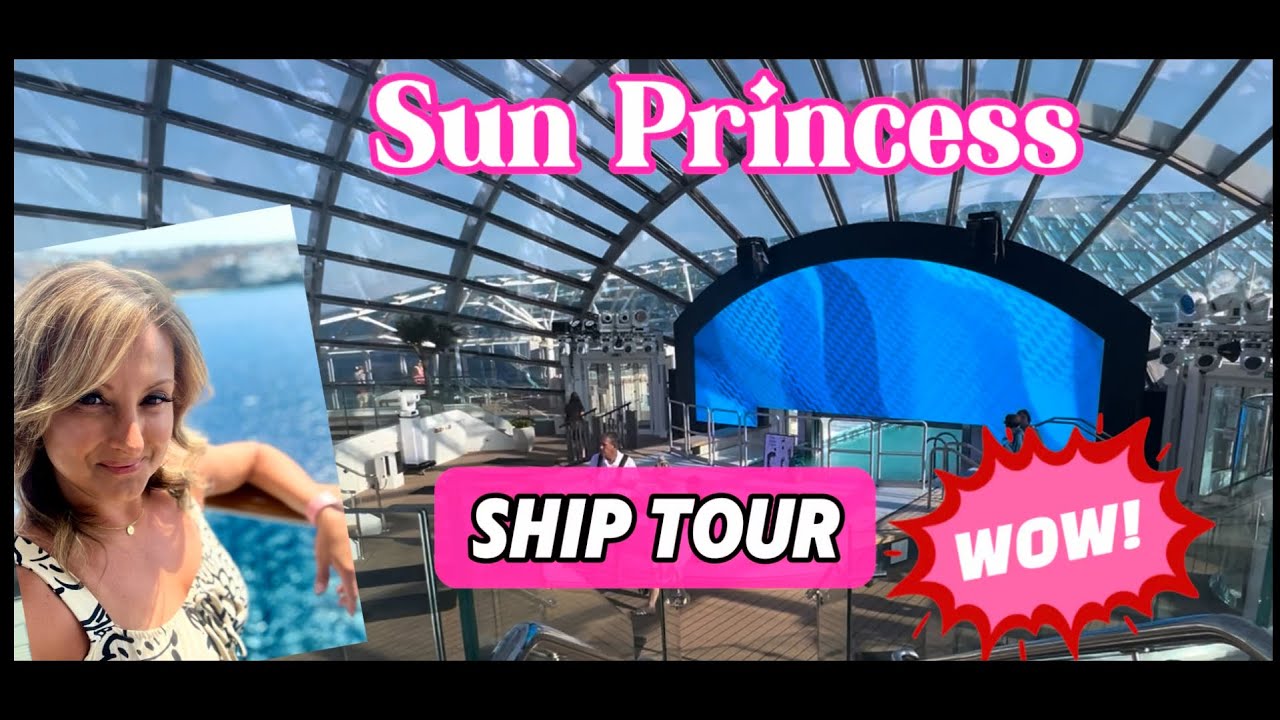 Sun Princess Ship Walkthrough Tour...Is She the Most Beautiful Princess ...