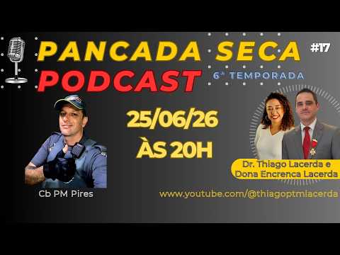 Pancada Seca 6ª Temporada, #17, recebe o Cb PM Pires