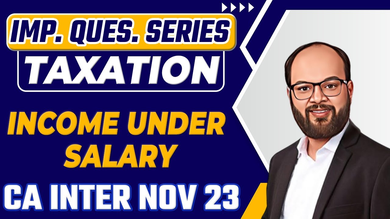 Income Under Salary Important Questions | CA Inter Group 1 Tax | Income ...