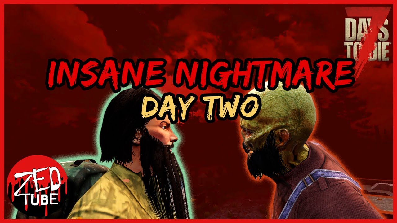7 Days to Die - Insane Nightmare - Day 2 - YouTube