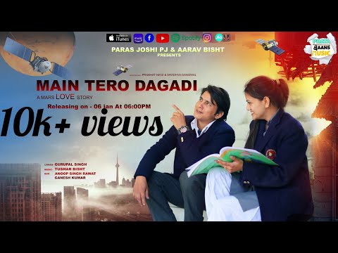 Main Tero Dagadi - A Mars Love Story (Official Song)|Ft. Prabhat Negi|Aradhya Dangwal |Paras|Gurupal