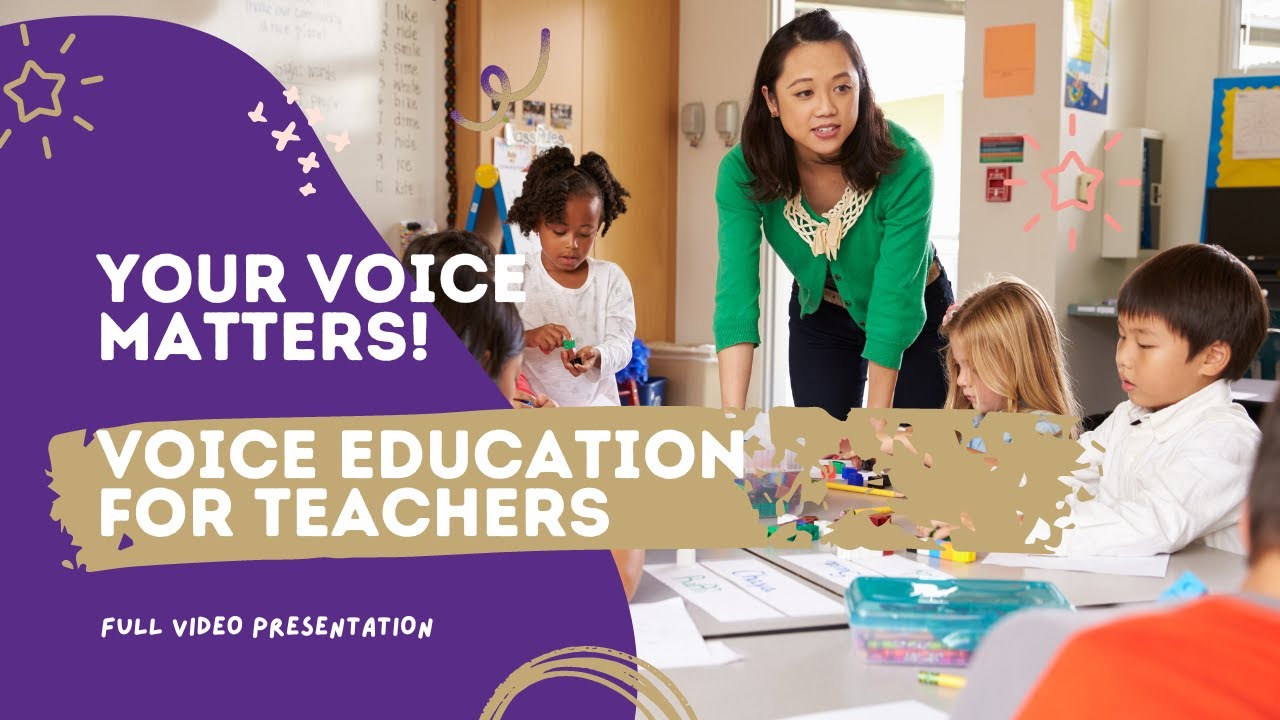 Your Voice Matters - Voice Education for Teachers - YouTube