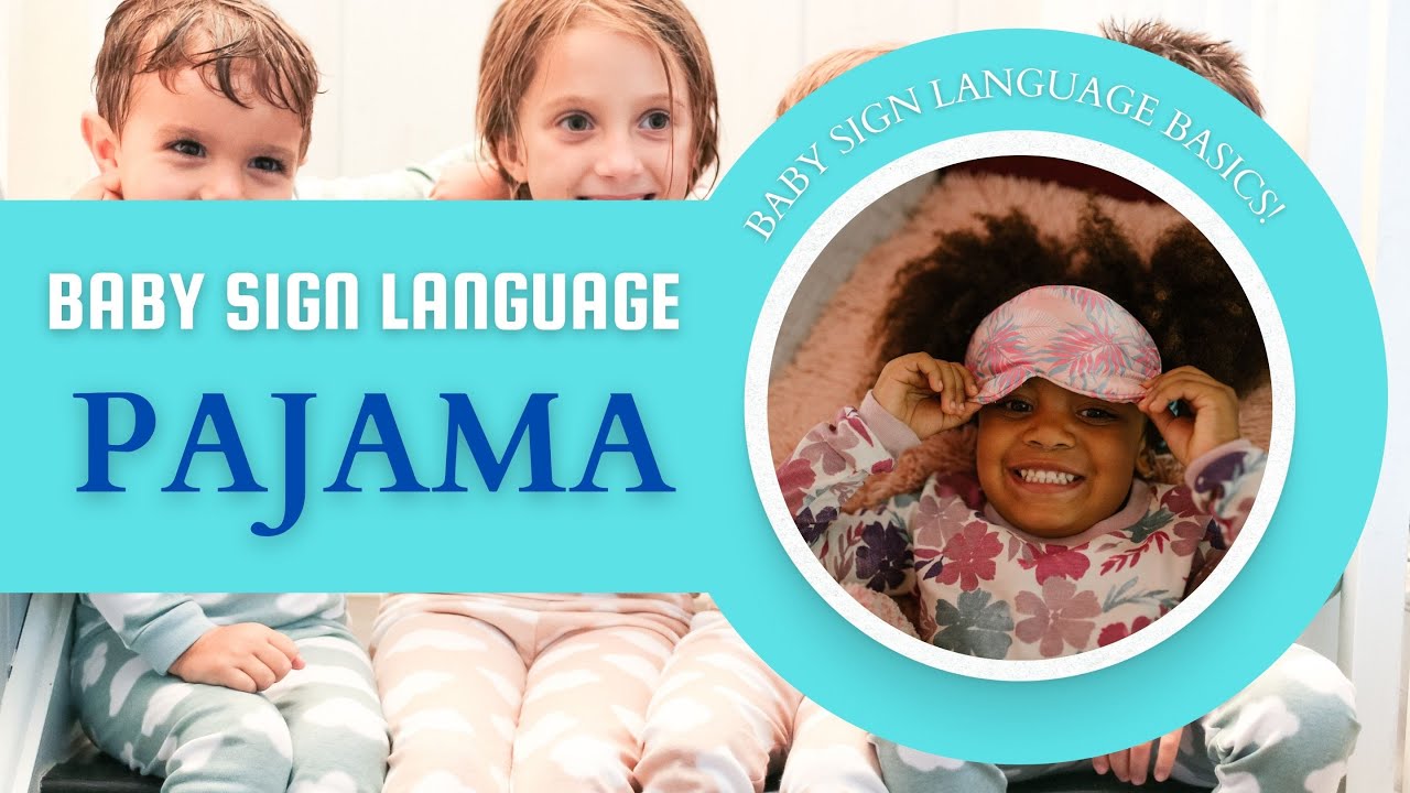 PAJAMAS IN ASL - YouTube