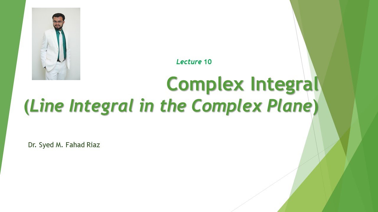 Lecture 10-Complex Integral (Line Integral in the Complex Plane) - YouTube