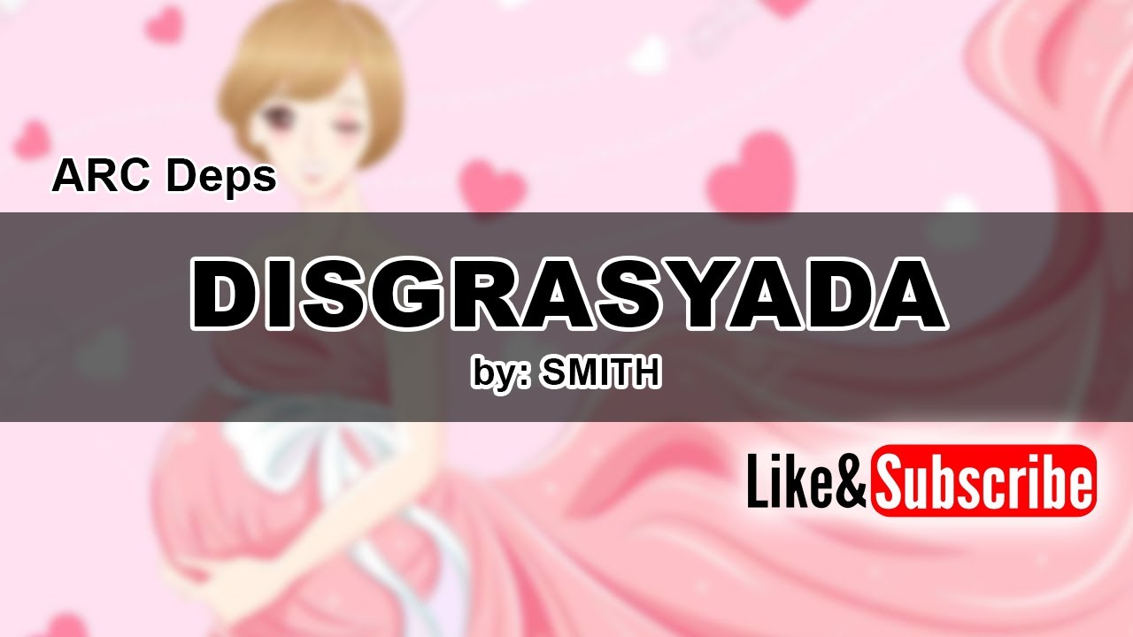 DISGRASYADA (Lyrics) by: SMITH - YouTube