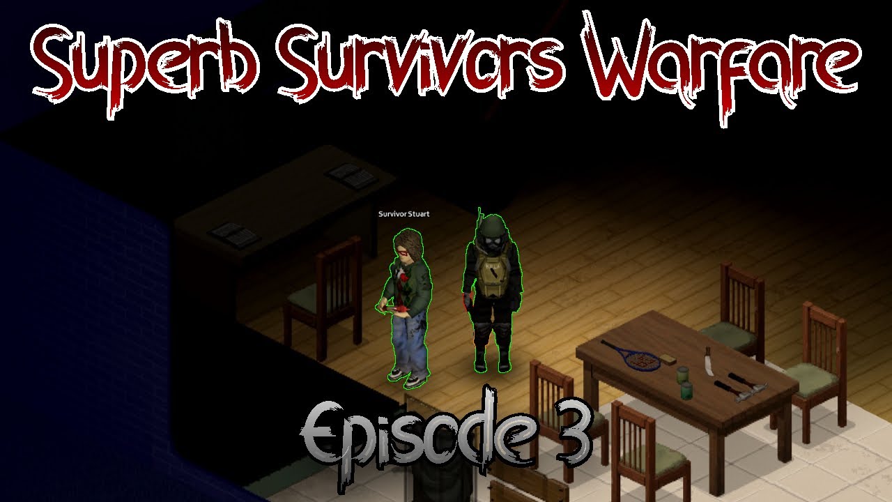 Superb Survivors Warfare #3 - Chaos Ensues - YouTube