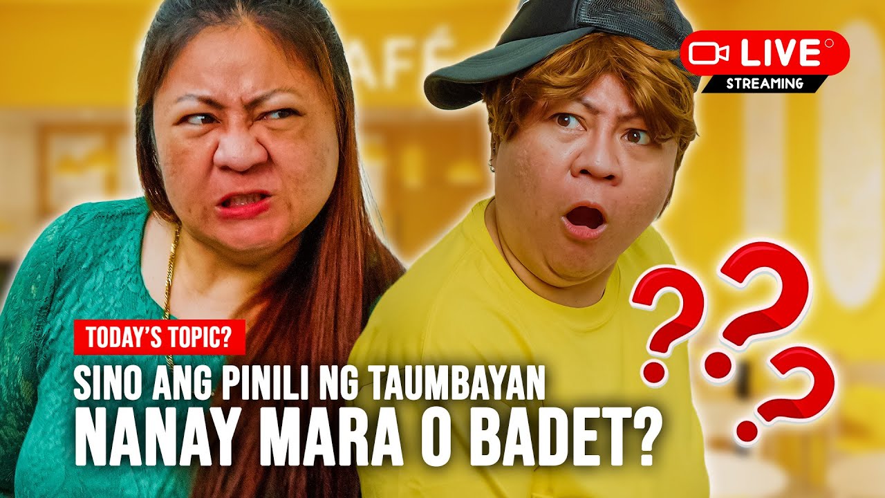 Sino ang pinili ng taumbayan, Nanay Mara o Badet? | Cinemyr Live! - YouTube