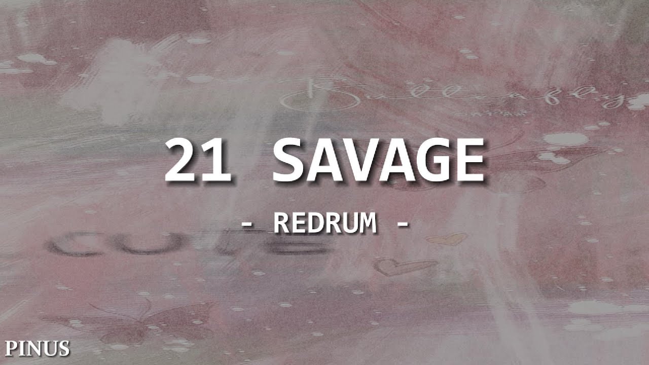 redrum - 21 Savage (Lyrics) - YouTube