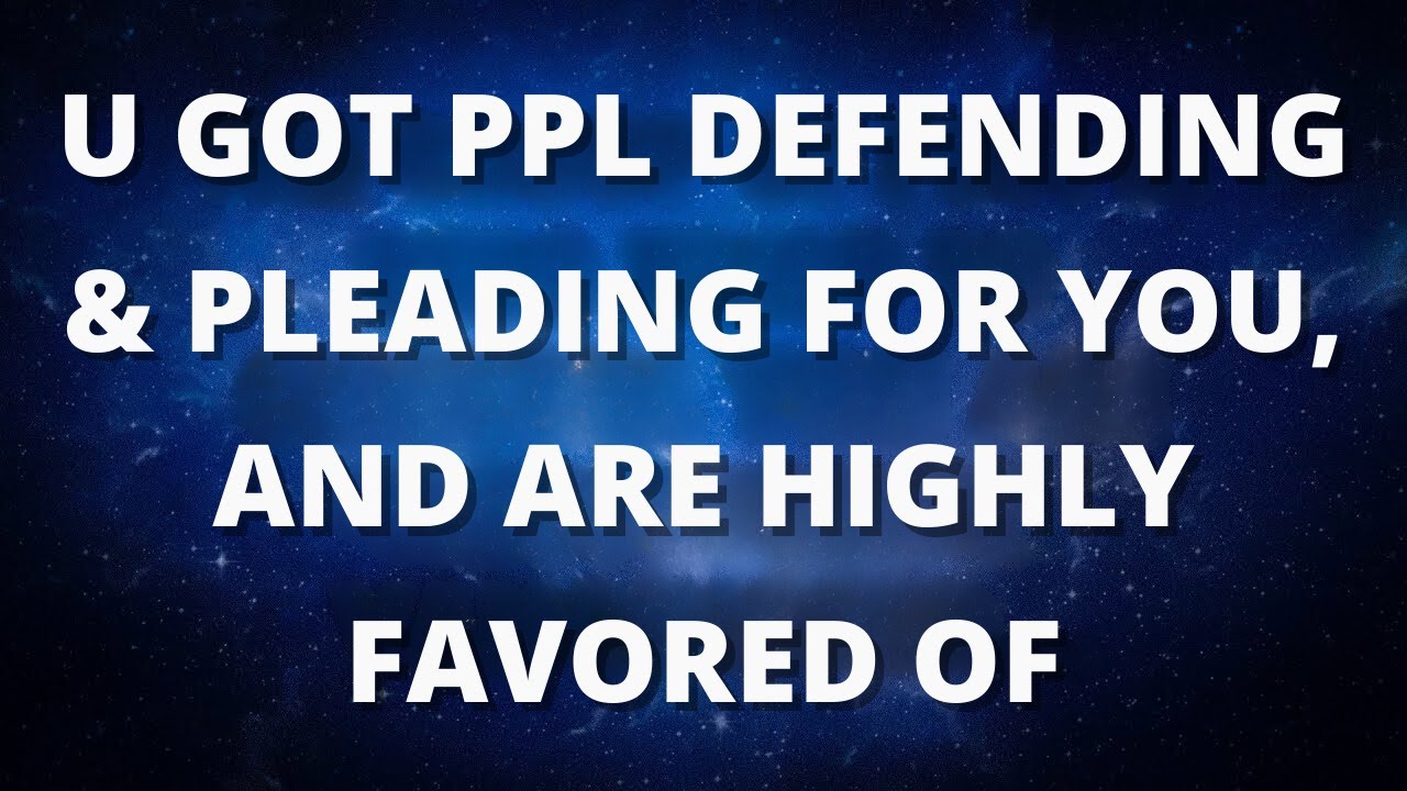 Angels Say : U GOT PPL DEFENDING & PLEADING FOR YOU,💌 Jesus Message ...