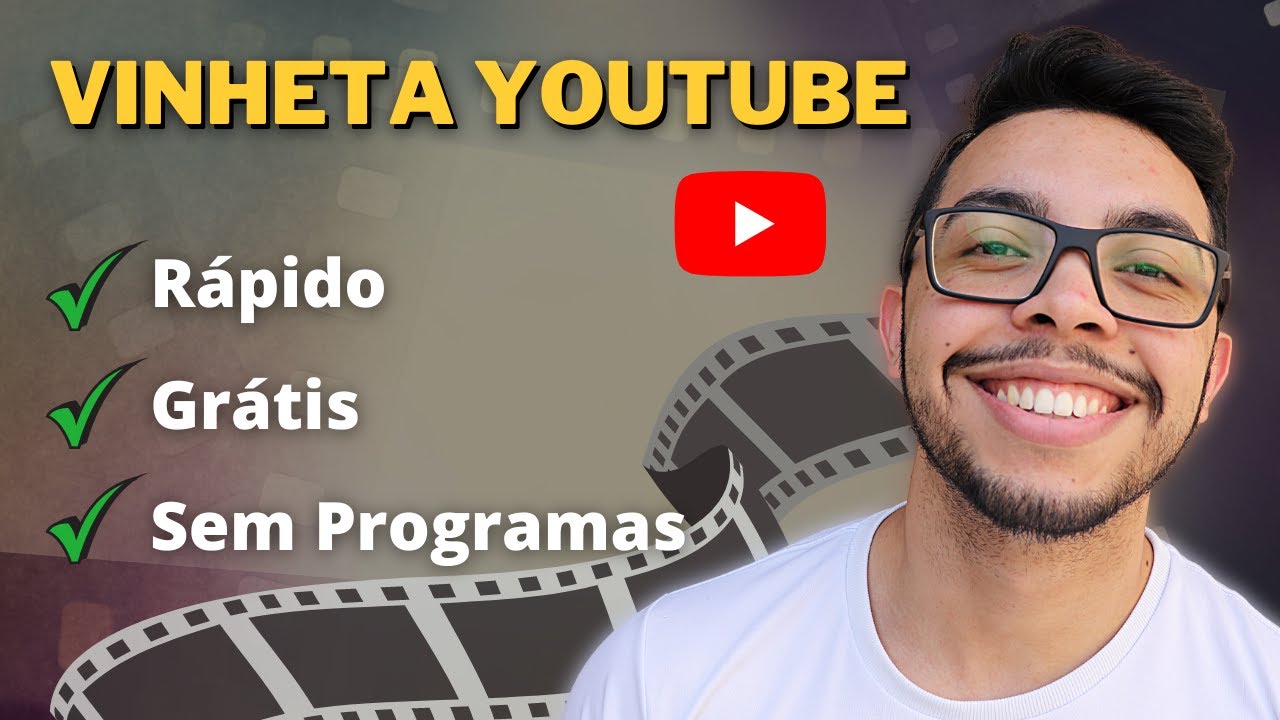 Como Criar Vinheta para Youtube (Grátis e Sem Programas) - YouTube