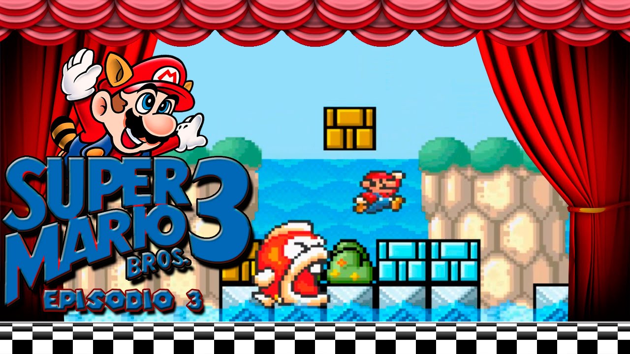Super Mario Bros. 3 - Ep.3 - Peces cabrones saltarines que te comen ...