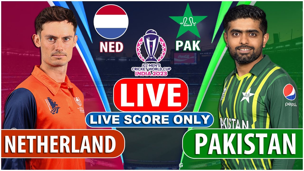 LIVE : Pakistan vs Netherland 2nd Match Live Score ONLY | Icc cricket ...
