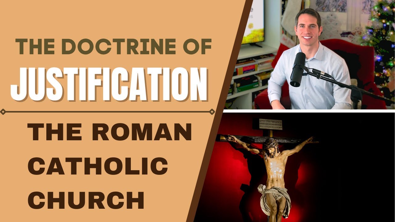 Doctrines of The Roman Catholic Church - Justification | Alex Benfanti ...