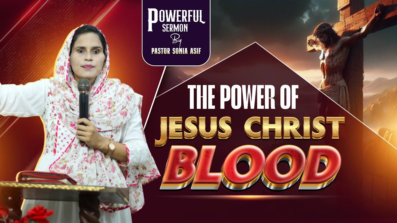 The Power of Jesus Christ blood || Sermon By Pastor Sonia ...