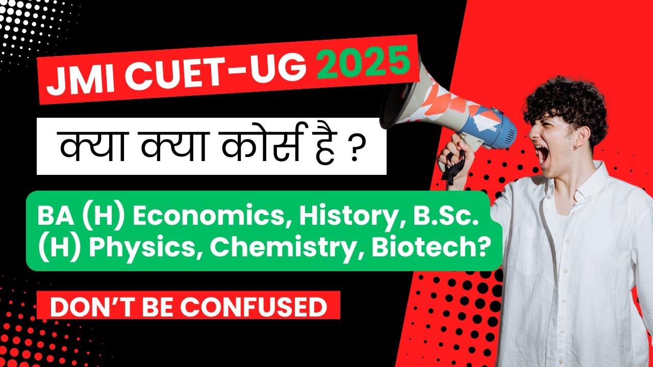 JMI Admission Through CUET-UG 2025 | List of Courses | Physics ...