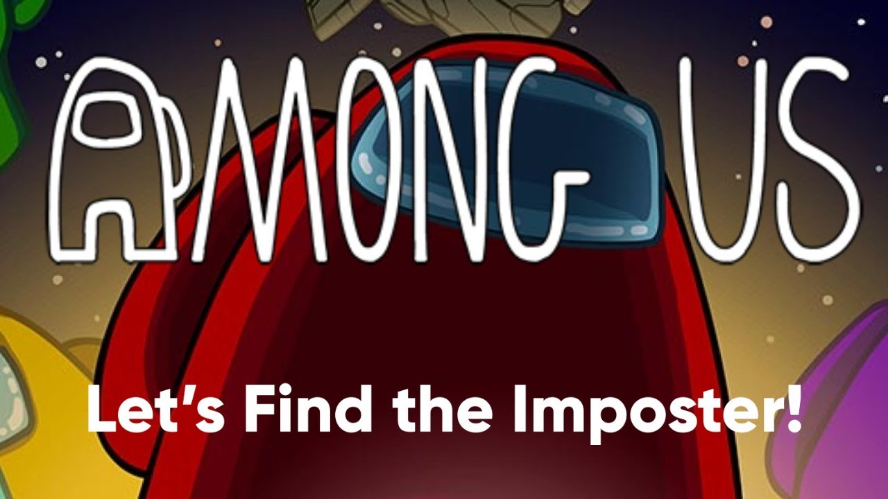 Let's find the Imposter! | Among Us - YouTube