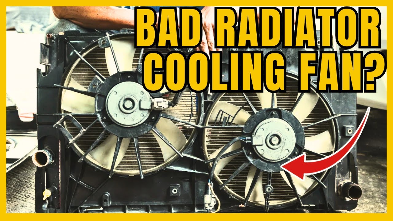 8 MAIN SYMPTOMS OF A BAD RADIATOR COOLING FAN | Bad Cooling Fan Signs ...