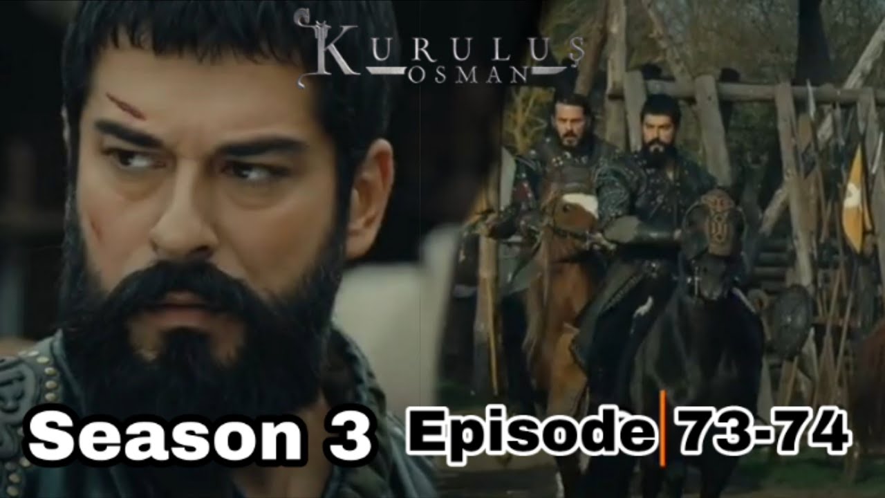 Kurulus Osman Season 3 Episode 73-74,11 - 12 November 2021. - YouTube