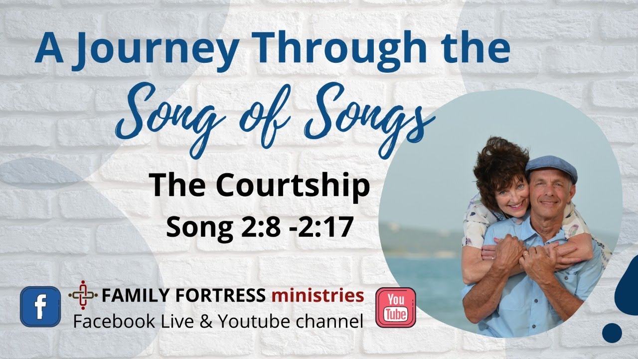 S6: The Courtship | Song 2:8-17 - YouTube