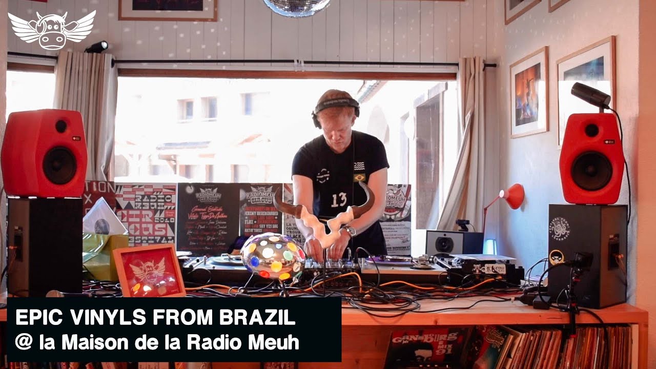 Epic Vinyls From Brazil Dj set @ la Maison de la Radio Meuh - YouTube