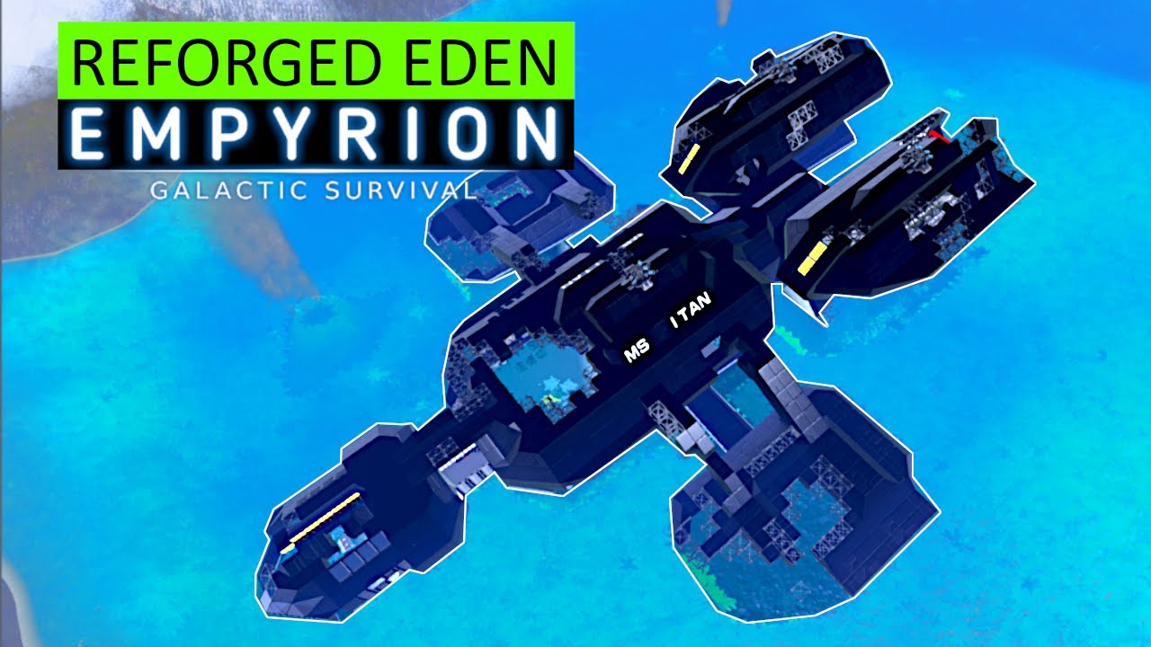 MS TITAN - Die Restaurierung - Reforged Eden | V1.4 Empyrion Gameplay ...