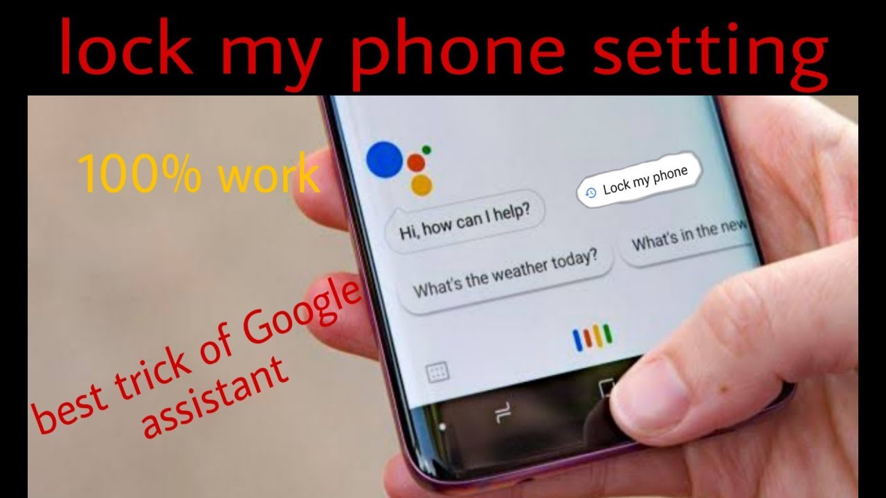 Lock my phone Google assistant best tricks !100% best trick work in ...