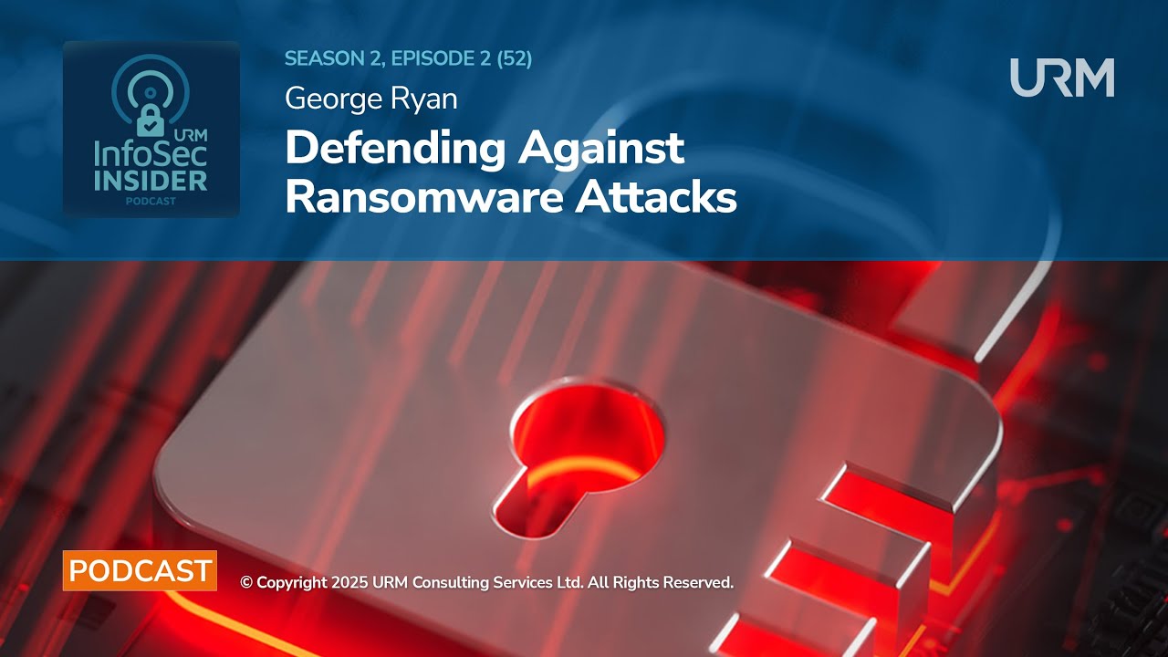 InfoSec Insider Podcast S2.E2 - Defending Against Ransomware Attacks ...