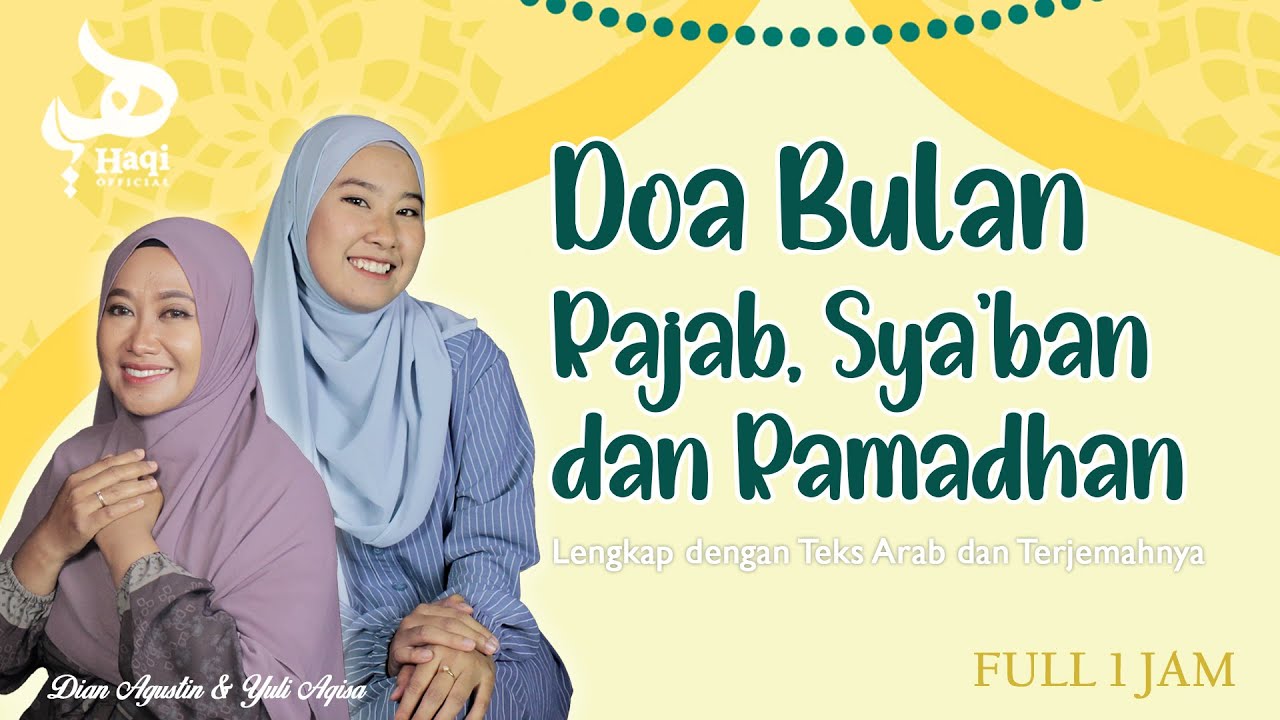 Doa Bulan Rajab Sya'ban dan Ramadhan Full 1 Jam Nonstop | Dian Agustin ...