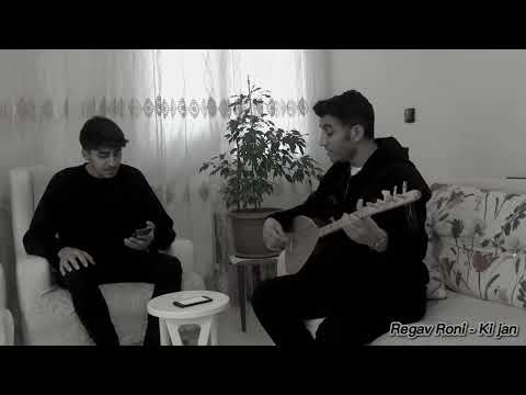 Regav Roni & Baver Aydın #kîjan