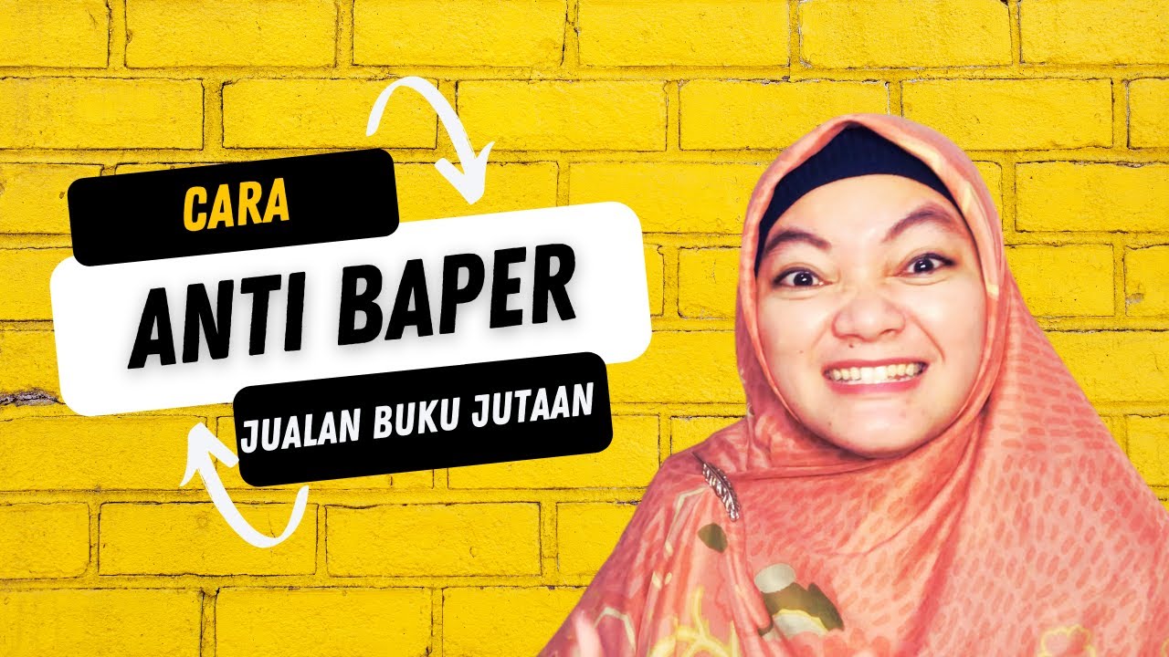 Cara Anti Baper Jualan Buku Jutaan - Akademi Marketing Siroh Influencers - YouTube