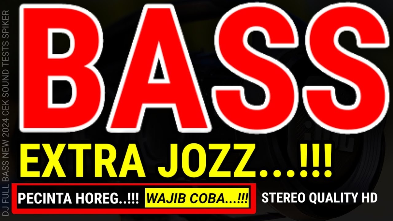 DJ FULL BASS EXTRA JOZ GLERR TERBARU 2024 - YouTube