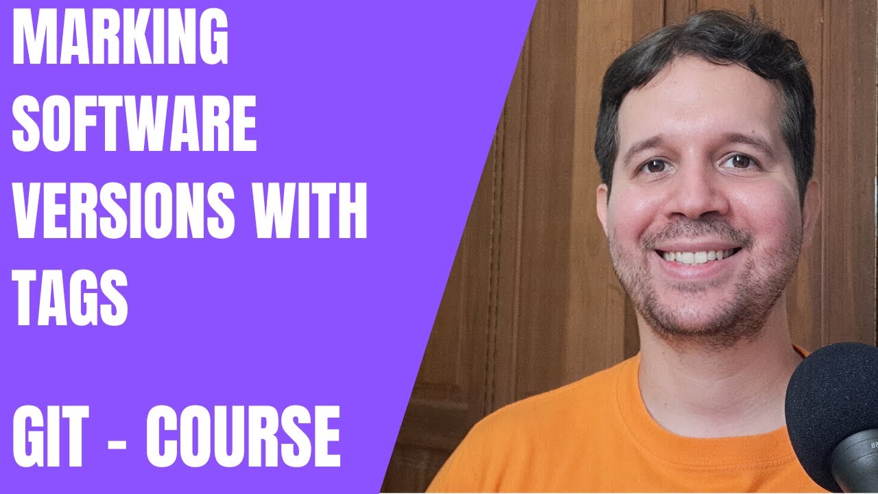 31 - Git tag - Marking Software Versions | Git Course - YouTube