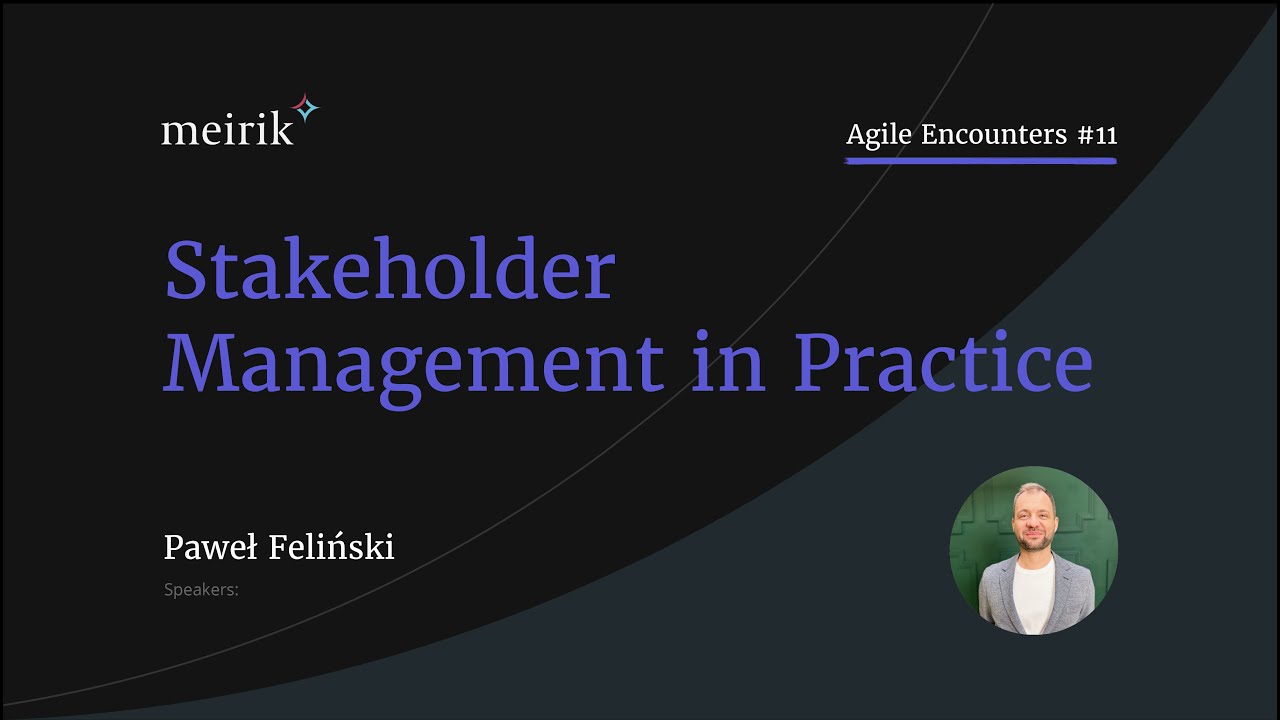 Stakeholder Management in Practice - Agile Encounters Webinar #11 - YouTube