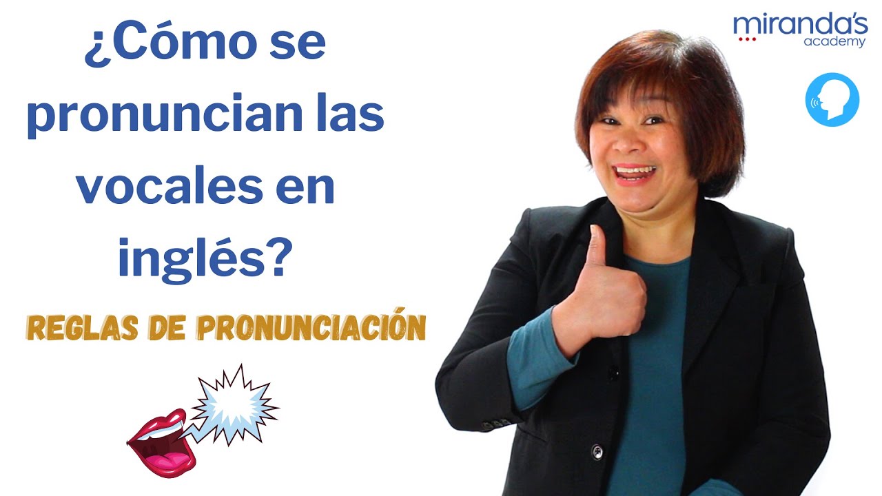 ️ Cómo se pronuncian las vocales en inglés | Reglas para pronunciar las ...