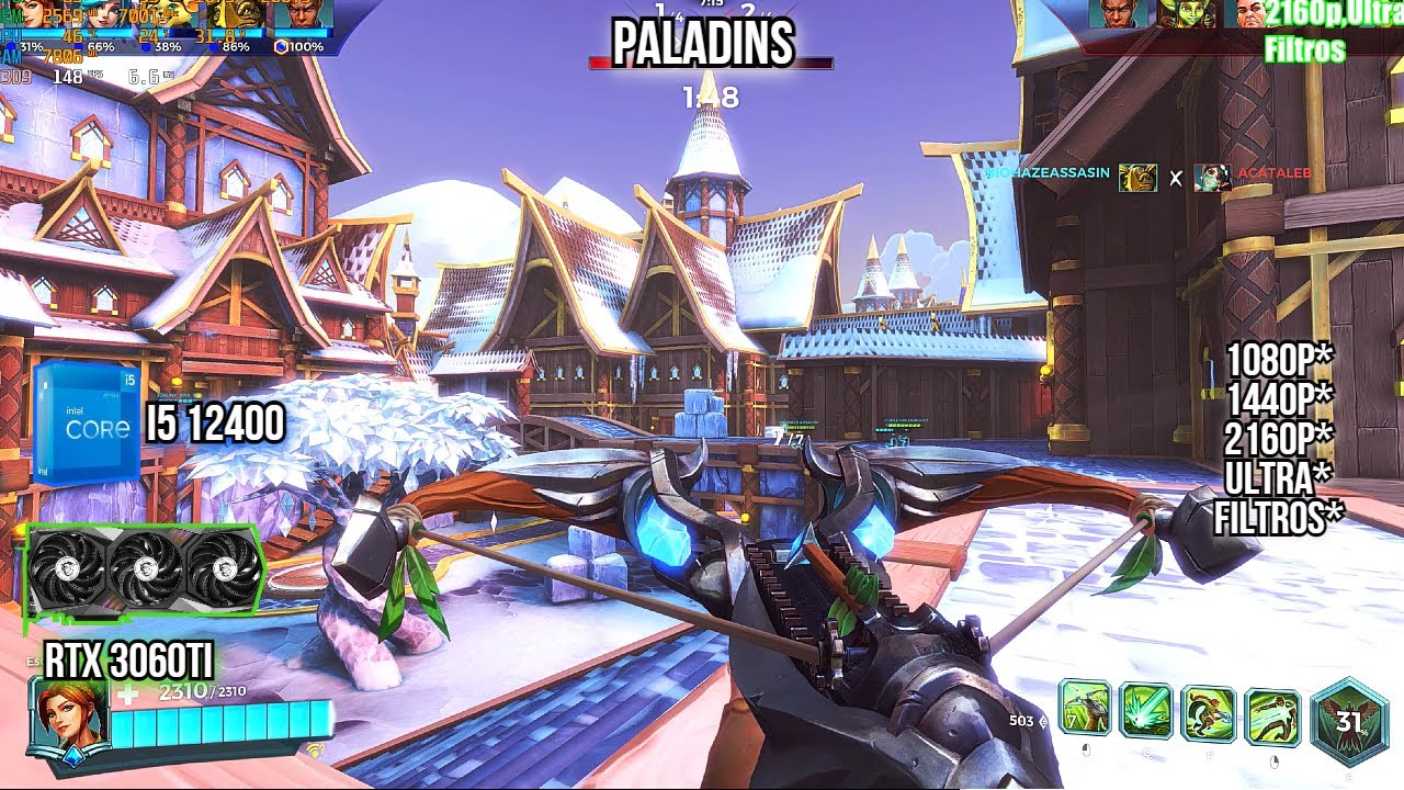 Paladins- RTX 3060TI + i5 12400 : 2160p(4K) ,1440p(2K),1080p,Ultra ...